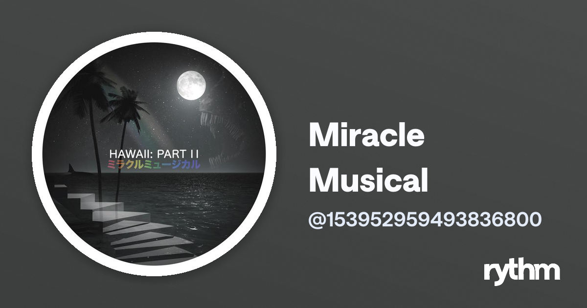 Miracle Musical · Rythm