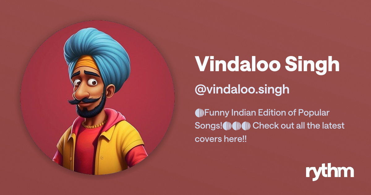 Vindaloo Singh · Rythm