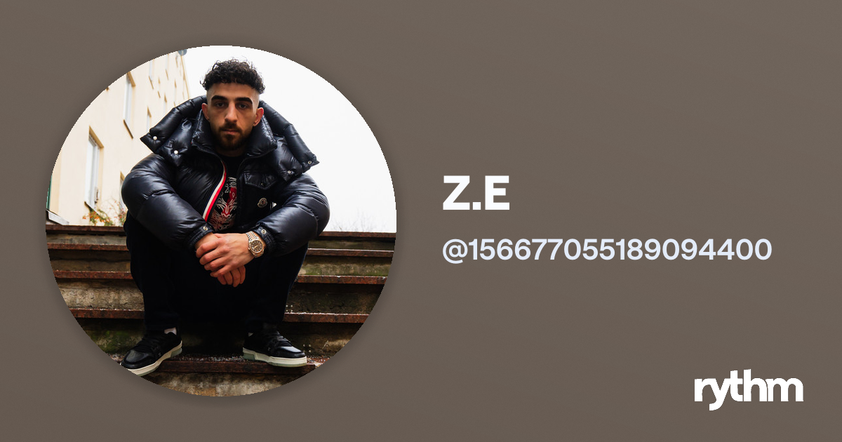 Z.E · Rythm