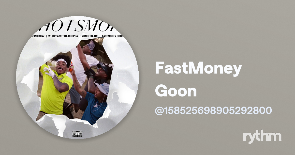 FastMoney Goon · Rythm